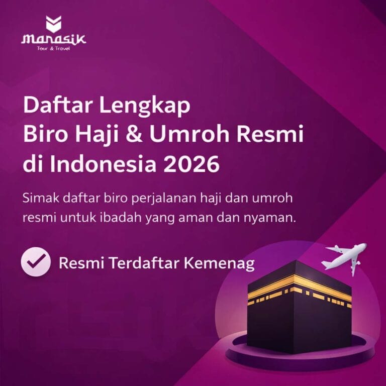 Daftar Lengkap Biro Haji & Umroh Resmi di Indonesia 2026 - Manasik Tour ...